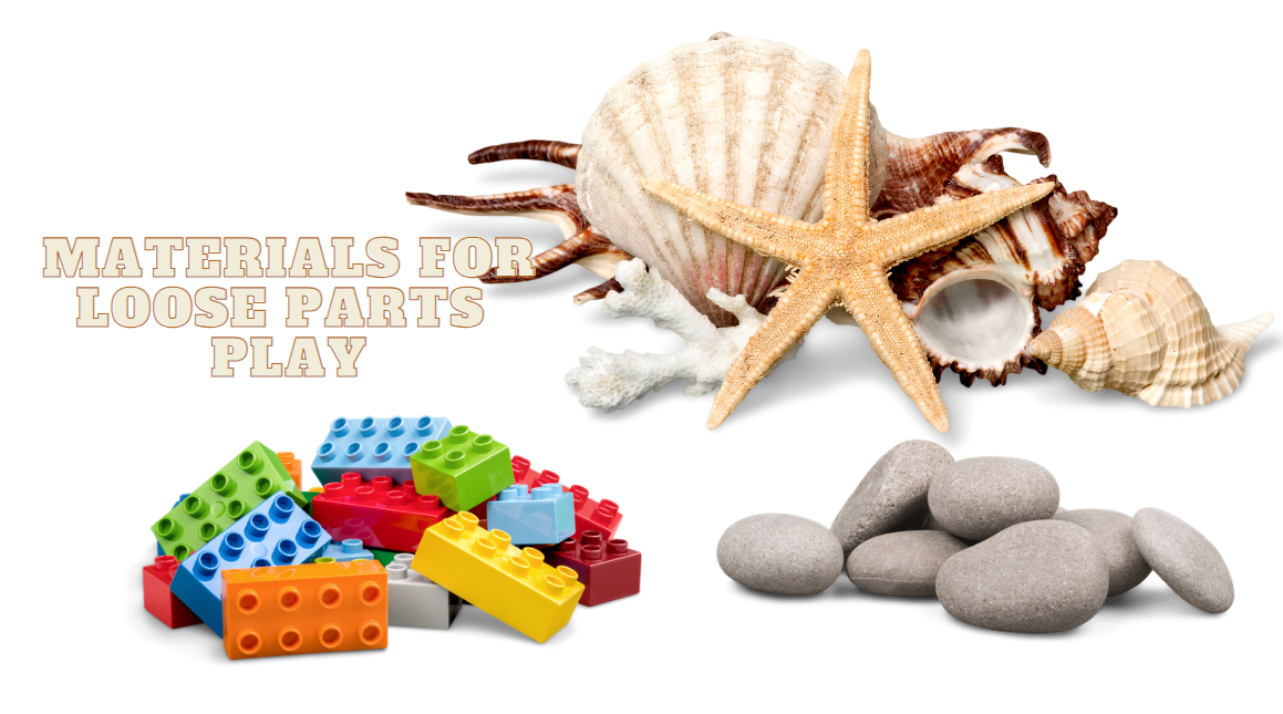 The Power of Loose Parts Play: Discover the Benefits, and Activity ...